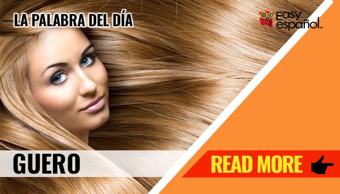 Cómo se dice Guero en México [Actualizado 2025]