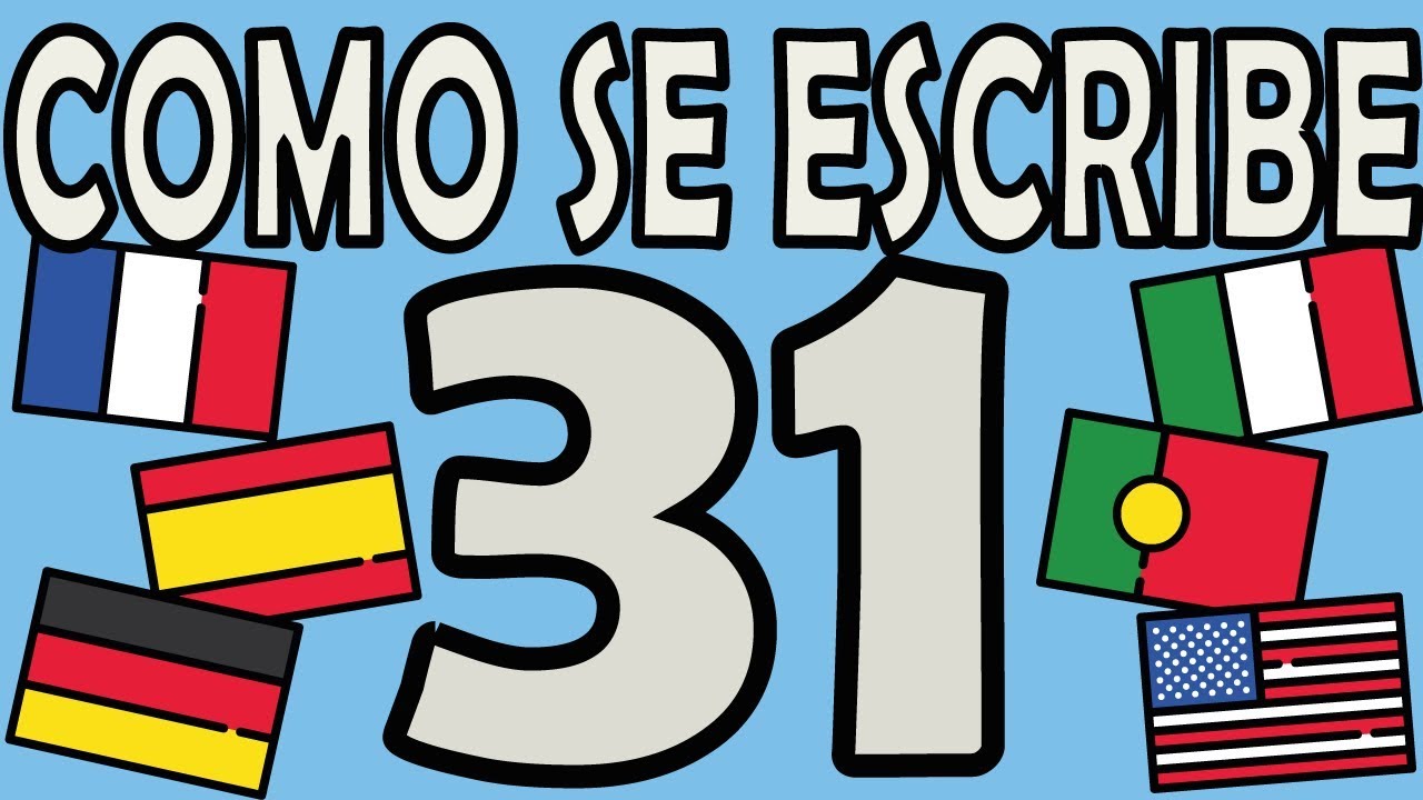 Cómo se escribe el número 31 [Actualizado 2025]